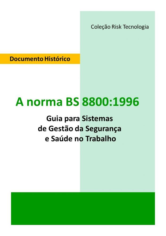 Risk Tecnologia - Norma BS 8800 - Documento Histórico para os ...